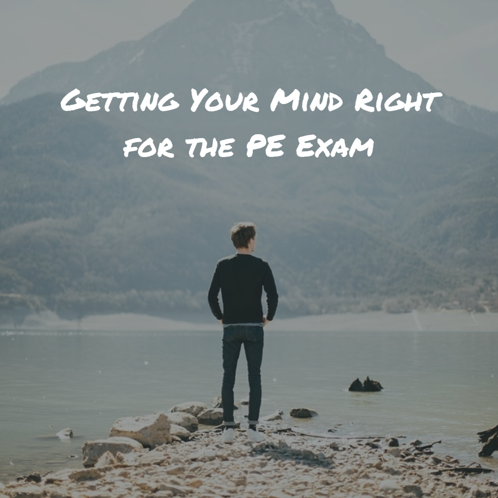 Getting Your Mind Right for the PE Exam - PE Exam Coach